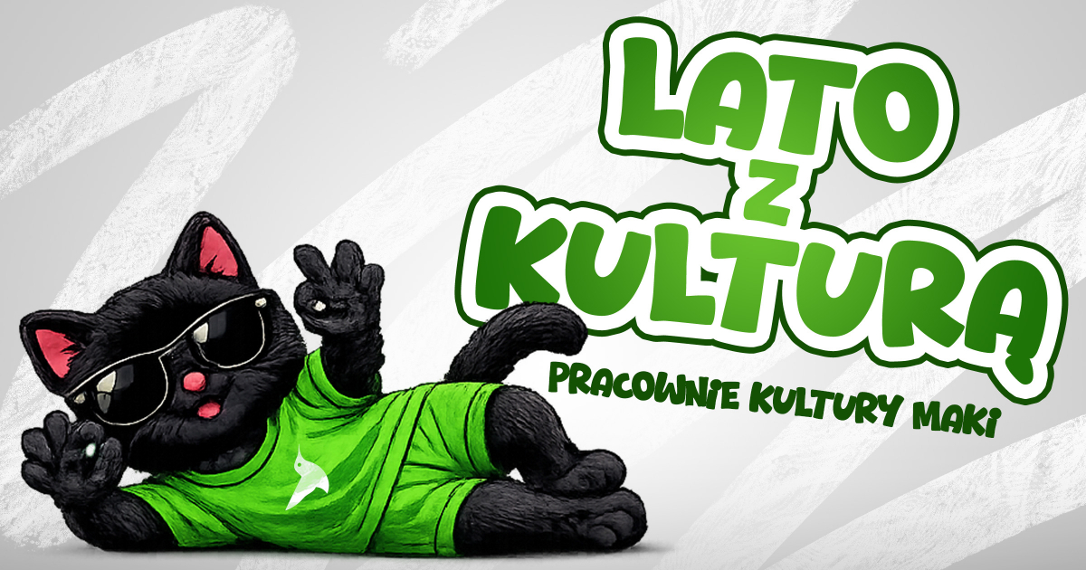 Lato z Kulturą 2026 w PK Maki